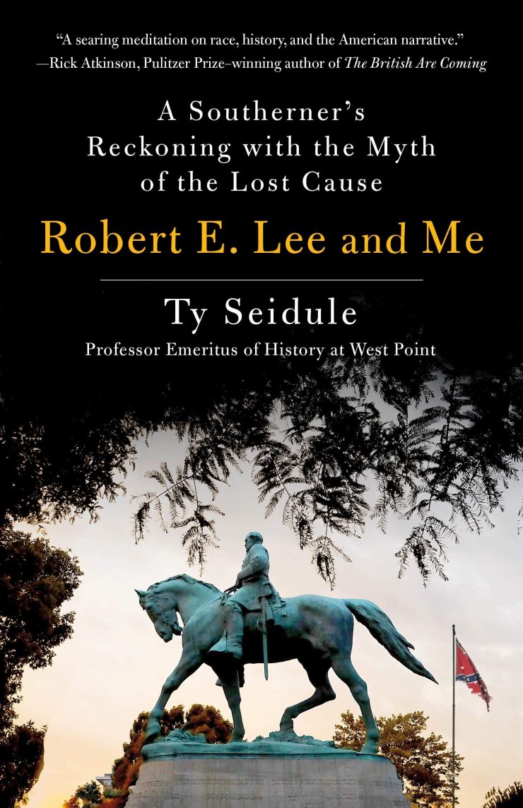 Robert E. Lee and Me: A Conversation with Ty Seidule - Engaging the ...
