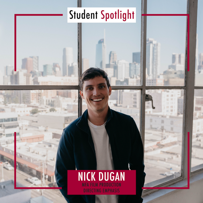 Student Spotlight: Nick Dugan - MFA Film Production, Directing Emphasis ...