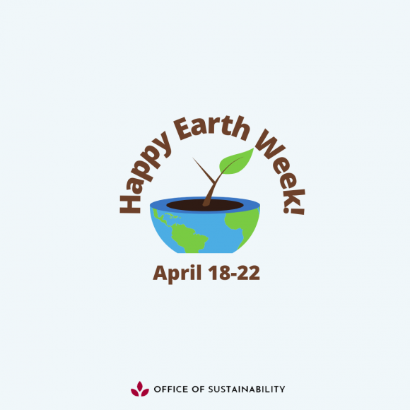 2022 Earth Week Events! - Sustainability
