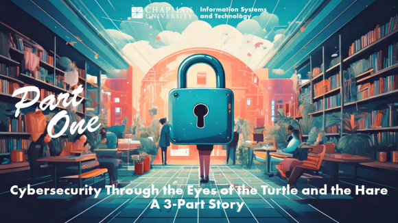Cybersecurity Through the Eyes of the Turtle and the Hare. A 3-Part ...