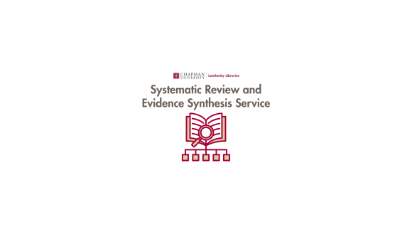 The Leatherby Libraries’ Systematic Review and Evidence Synthesis ...
